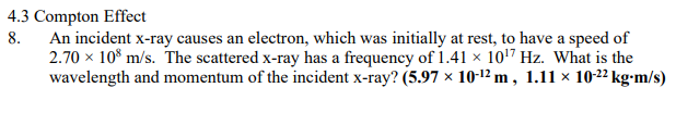 Solved compton effect show all your work. Your Answer should | Chegg.com