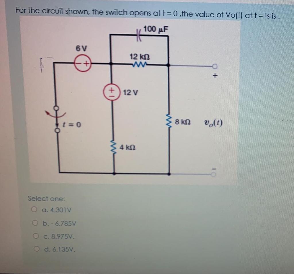 Solved For the circuit shown, the switch opens at t=0,the | Chegg.com