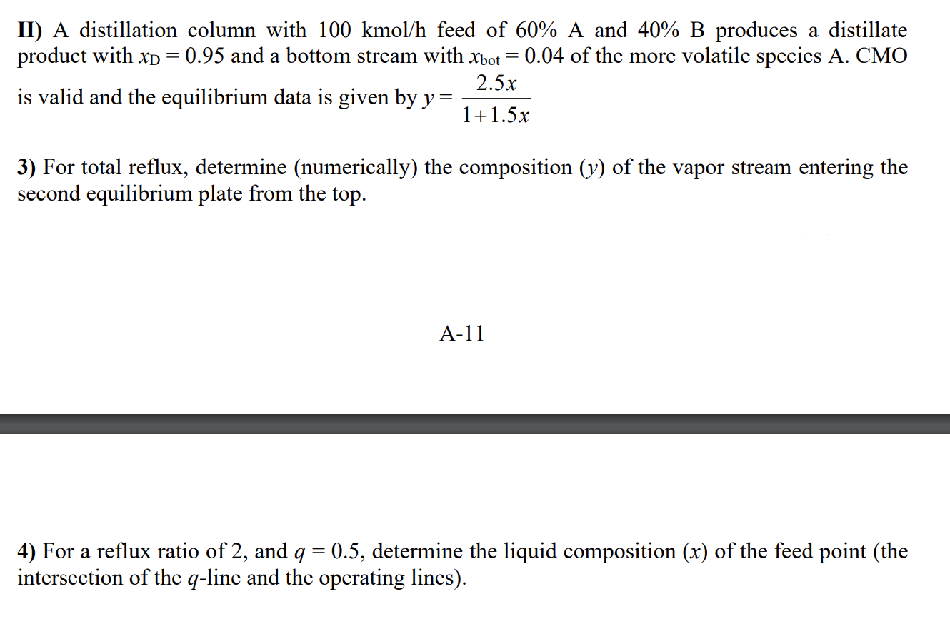 Solved II) A distillation column with 100 kmol/h feed of 60% | Chegg.com