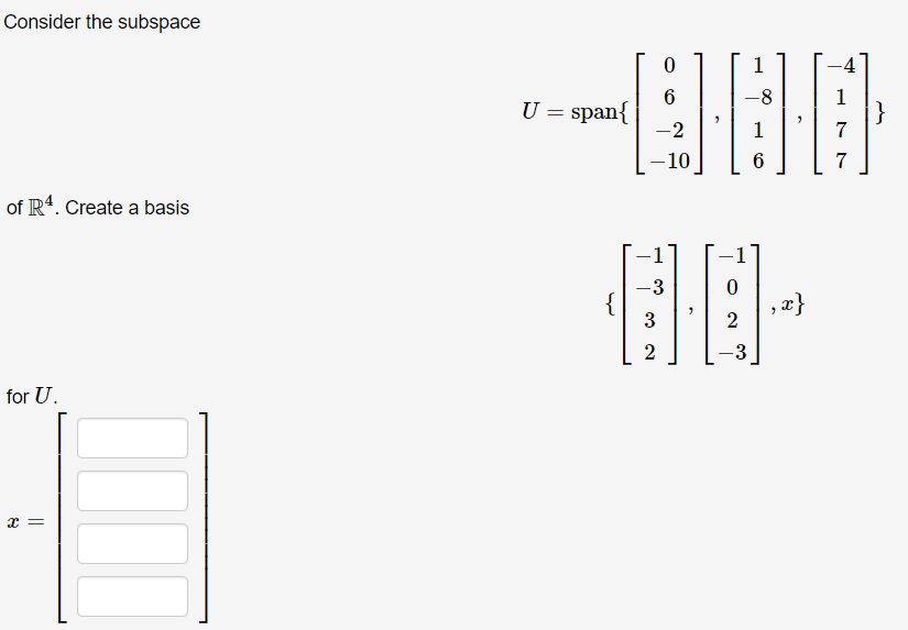 Solved Consider the subspace U = span{ } -2 -10 of R4. | Chegg.com