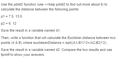 Solved Use the pdist2 function (use >>help pdist2 to find | Chegg.com
