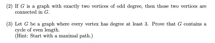 Solved (2) If G is a graph with exactly two vertices of odd | Chegg.com