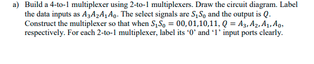 Solved a) Build a 4-to-1 multiplexer using 2-to-1 | Chegg.com