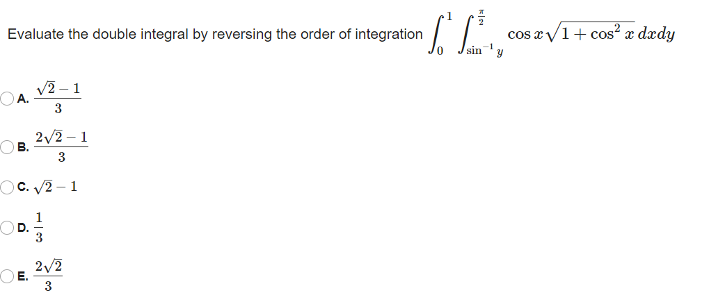 Solved Evaluate the double integral by reversing the order | Chegg.com