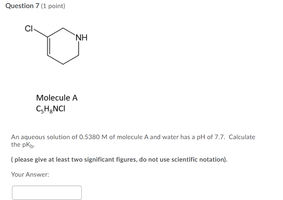 Solved Question 7 (1 point) NH Molecule A A C5H NCI An | Chegg.com