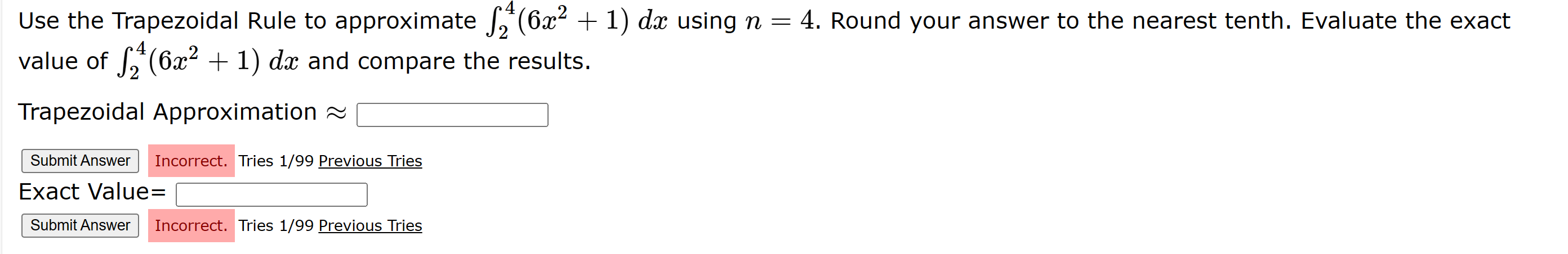 Solved Use the Trapezoidal Rule to approximate ∫24(6x2+1)dx | Chegg.com