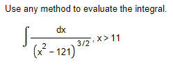 Solved Use any method to evaluate the integral. | Chegg.com