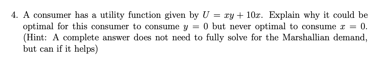 Solved = = 4. A consumer has a utility function given by U | Chegg.com