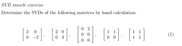 Solved SVD muscle exercise Determine the SVDs of the | Chegg.com