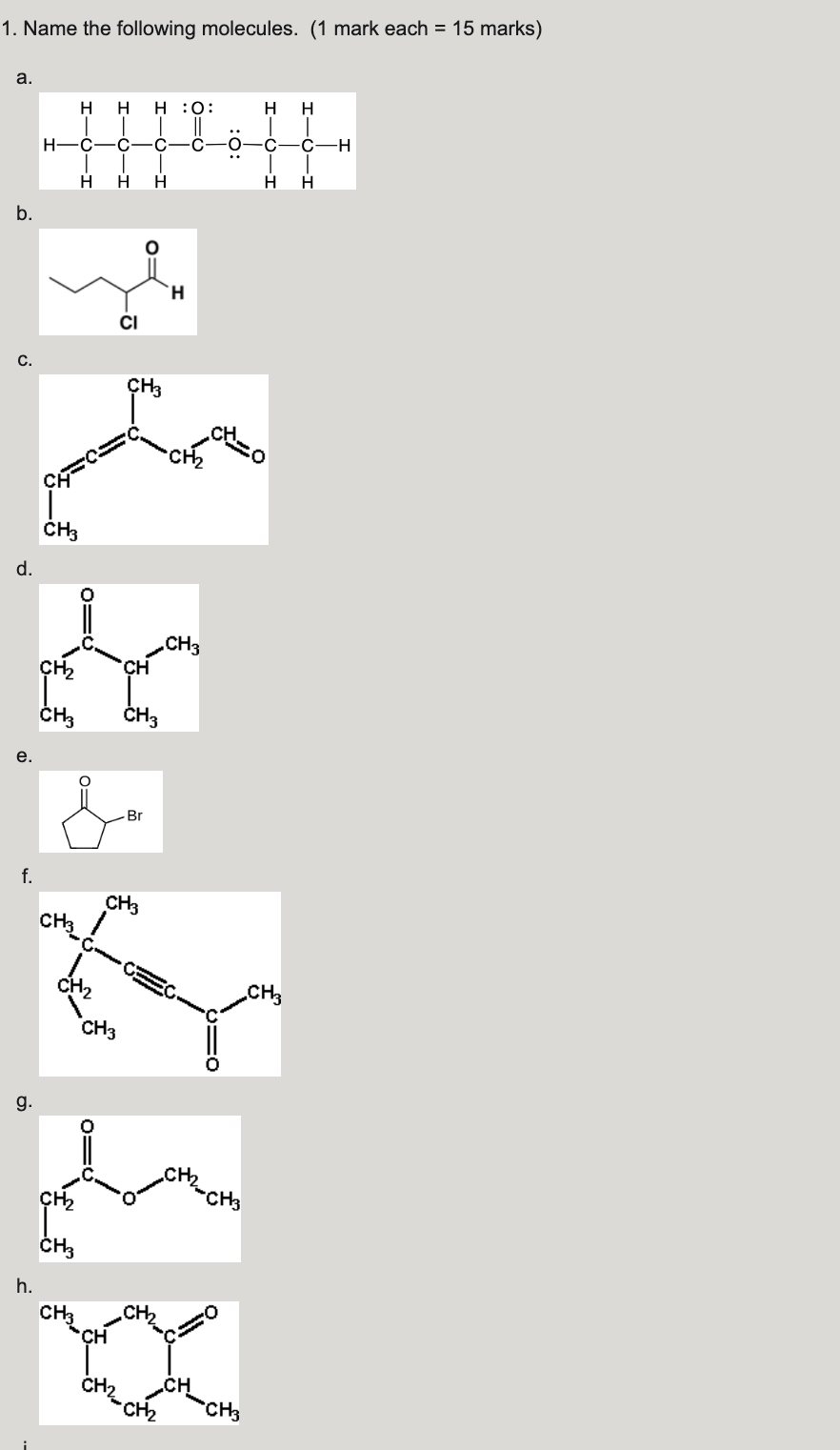 Solved 1. ﻿Name the following molecules. (1 ﻿mark each | Chegg.com