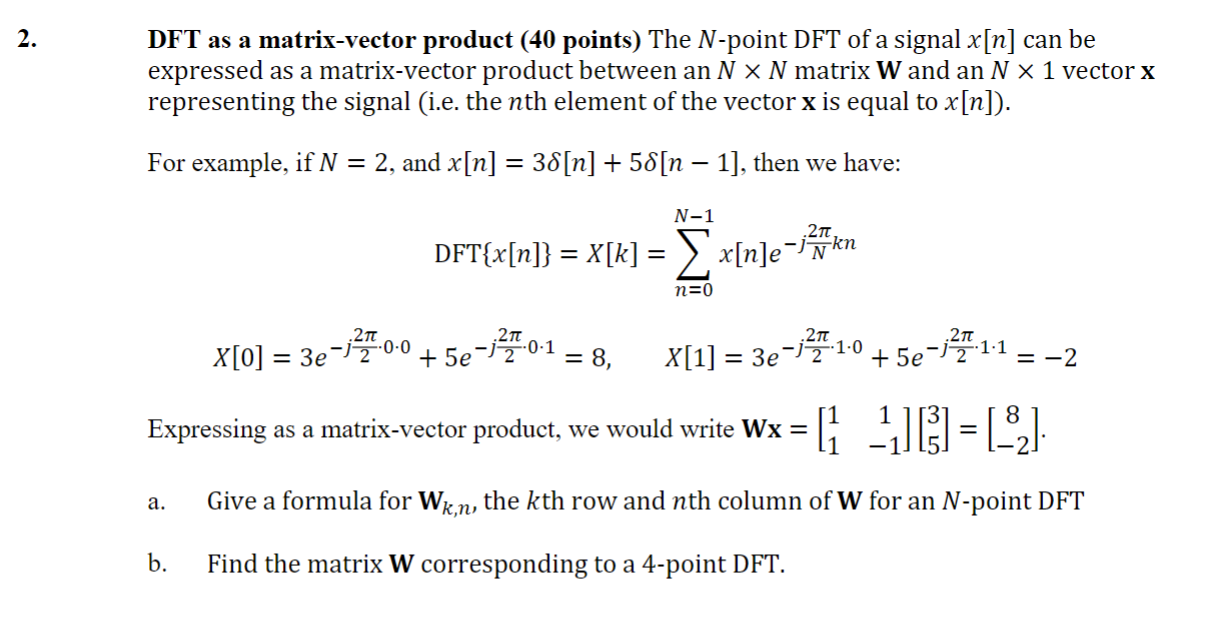 Solved Dft As A Matrix Vector Product 40 Points The