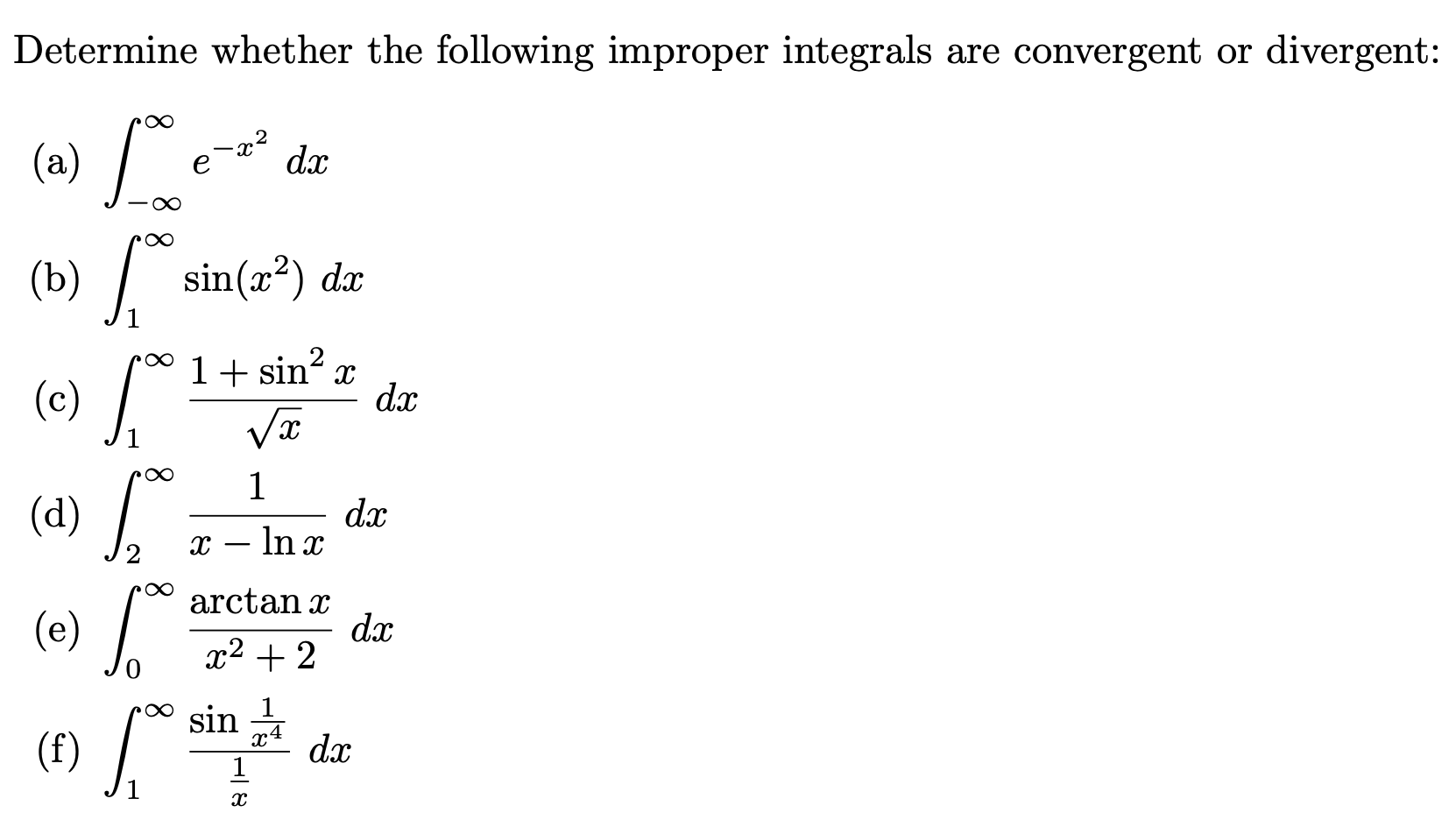 Solved Determine whether the following improper integrals | Chegg.com