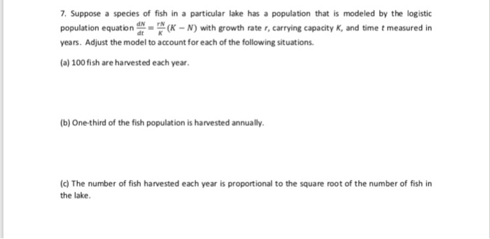 Solved 7. Suppose a species of fish in a particular lake has | Chegg.com
