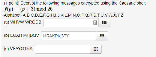 Solved Decrypt the following messages encrypted using the | Chegg.com