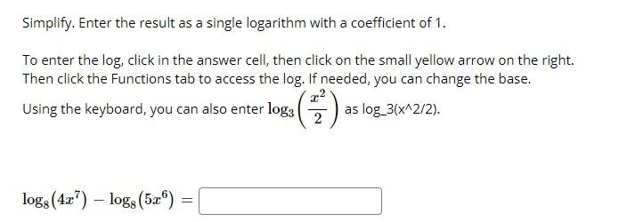 Solved Simplify. Enter the result as a single logarithm with | Chegg.com
