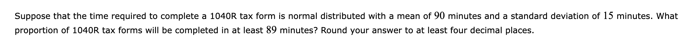 Solved Suppose that the time required to complete a 1040R | Chegg.com