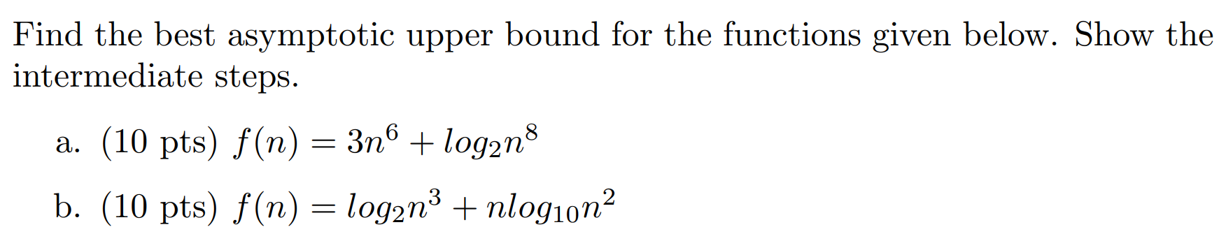 Solved Find the best asymptotic upper bound for the | Chegg.com