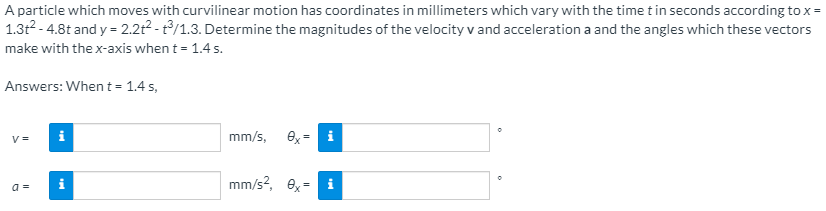 Solved A particle which moves with curvilinear motion has | Chegg.com