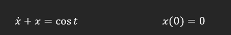 Solved x˙+x=costx(0)=0 | Chegg.com