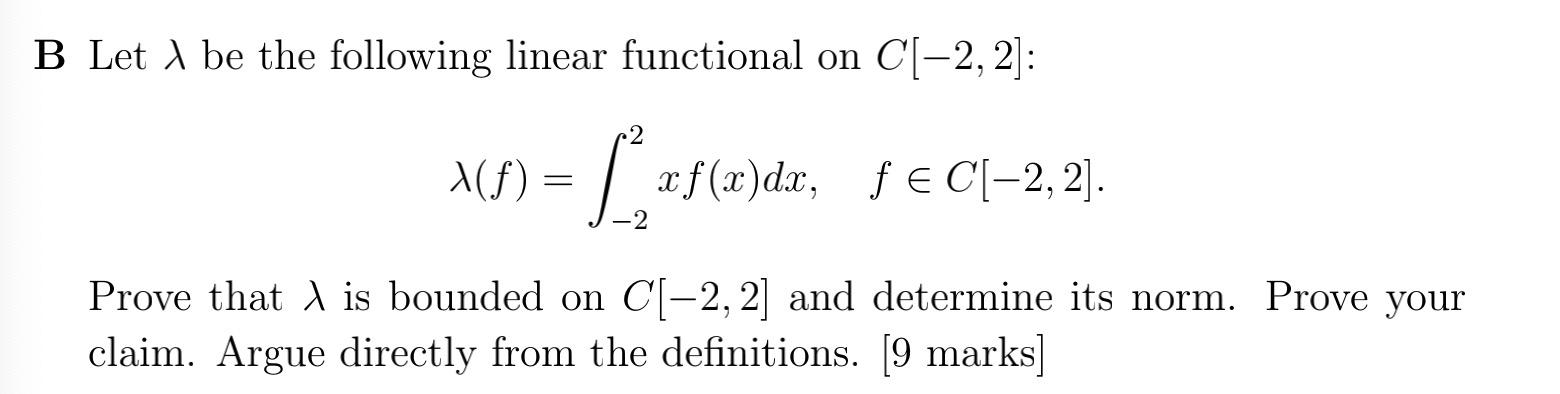 Solved B Let be the following linear functional on C[-2, 2): | Chegg.com