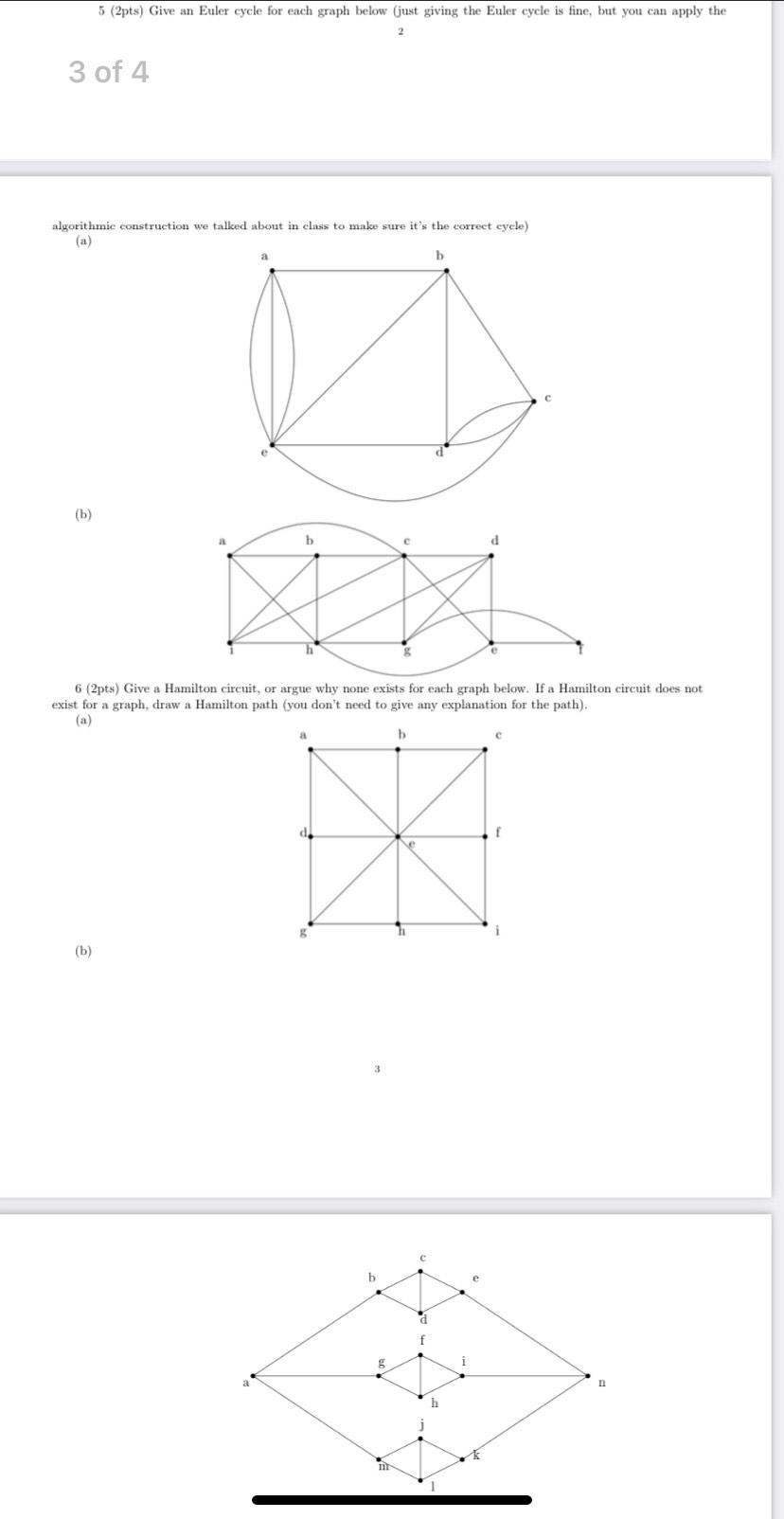 Solved 5 (2pts) Give an Euler cycle for each graph below | Chegg.com