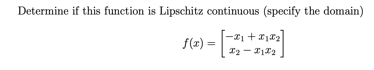 Solved Determine if this function is Lipschitz continuous | Chegg.com