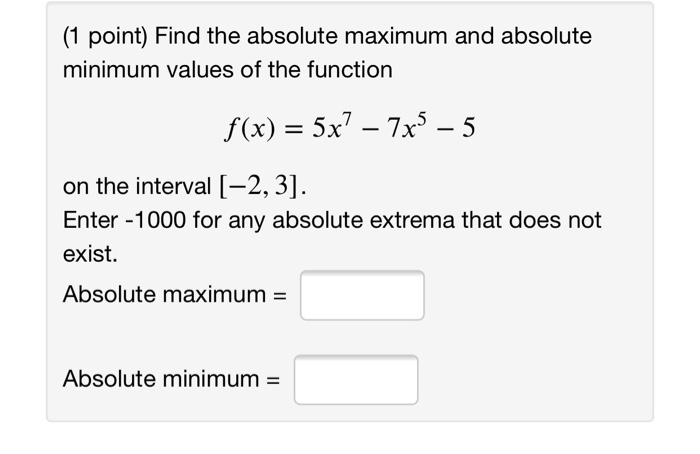 Solved (1 point) Find the absolute maximum and absolute | Chegg.com