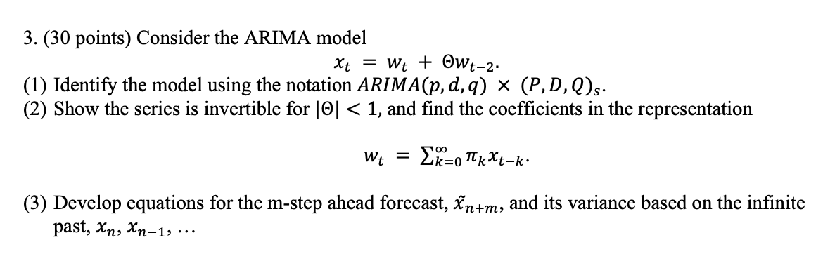 Solved (30 ﻿points) ﻿Consider the ARIMA modelxt=wt+Θwt-2(1) | Chegg.com