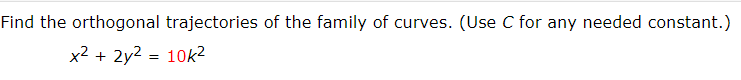 Solved Find the orthogonal trajectories of the family of | Chegg.com