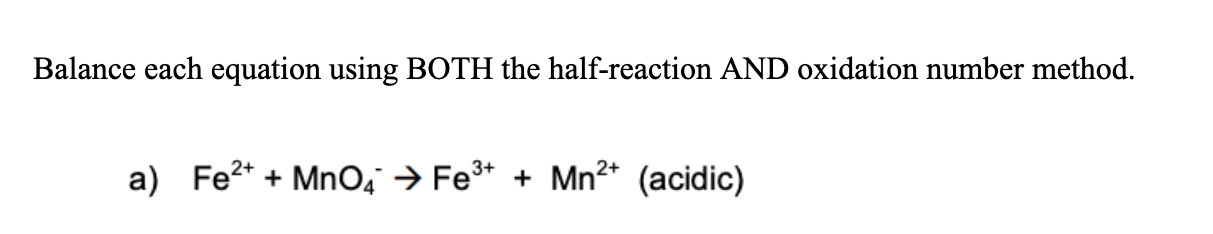 Solved Balance each equation using BOTH the half-reaction | Chegg.com