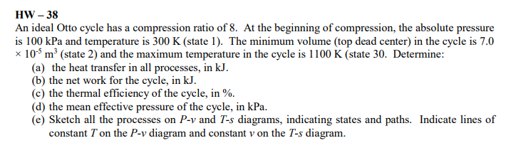 Solved HW - 38 An ideal Otto cycle has a compression ratio | Chegg.com