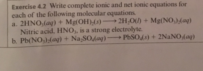 Solved Exercise 4.2 Write complete ionic and net ionic | Chegg.com