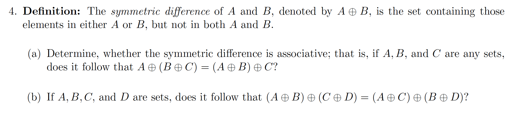 Solved 4. Definition: The symmetric difference of A and B, | Chegg.com