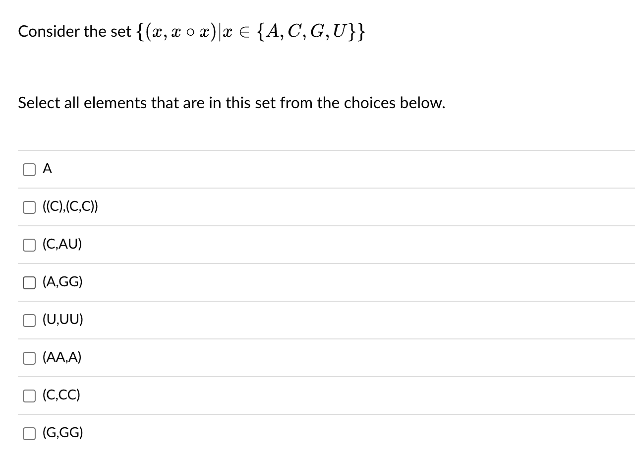 Solved Consider the set {(x,x@x)|xin{A,C,G,U}}Select all | Chegg.com