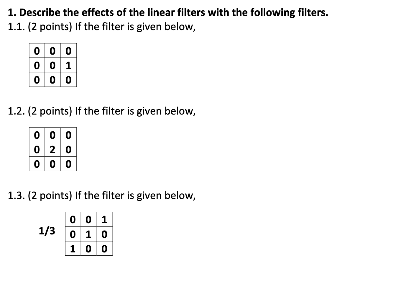 Solved Describe the effects of the linear filters with the | Chegg.com