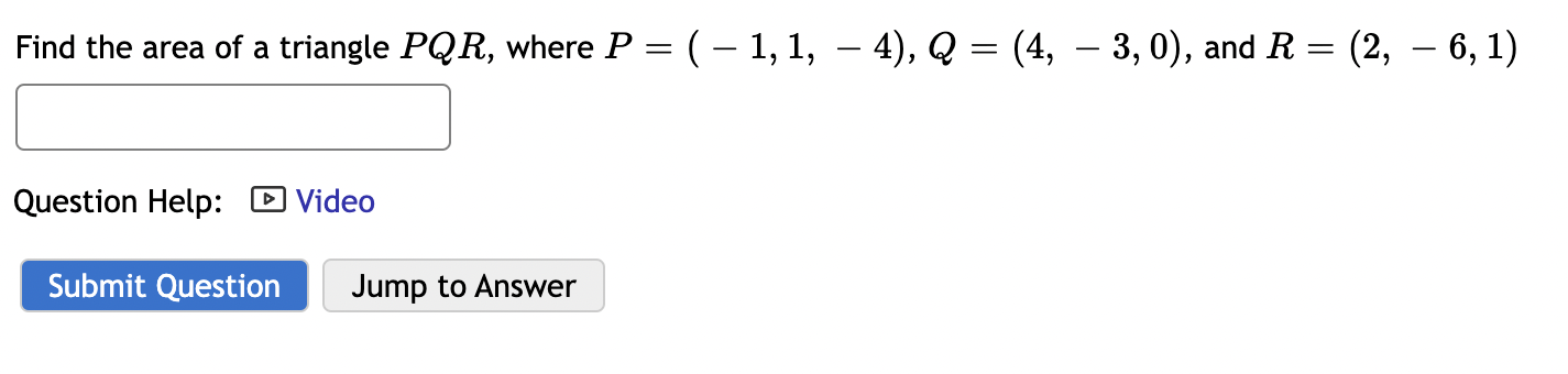Solved Find the area of a triangle PQR, where | Chegg.com