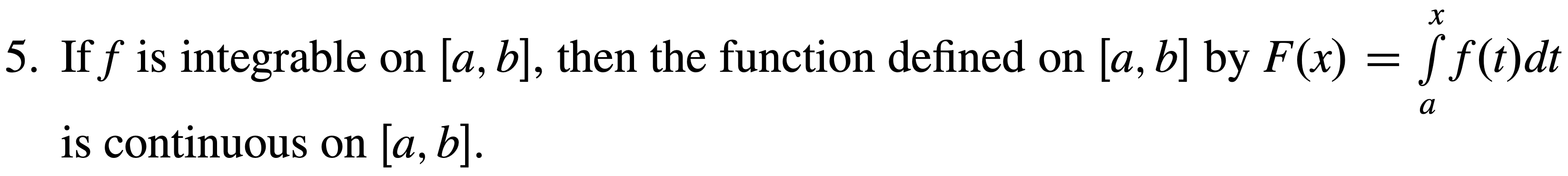 Solved 5. If f is integrable on [a,b], then the function | Chegg.com