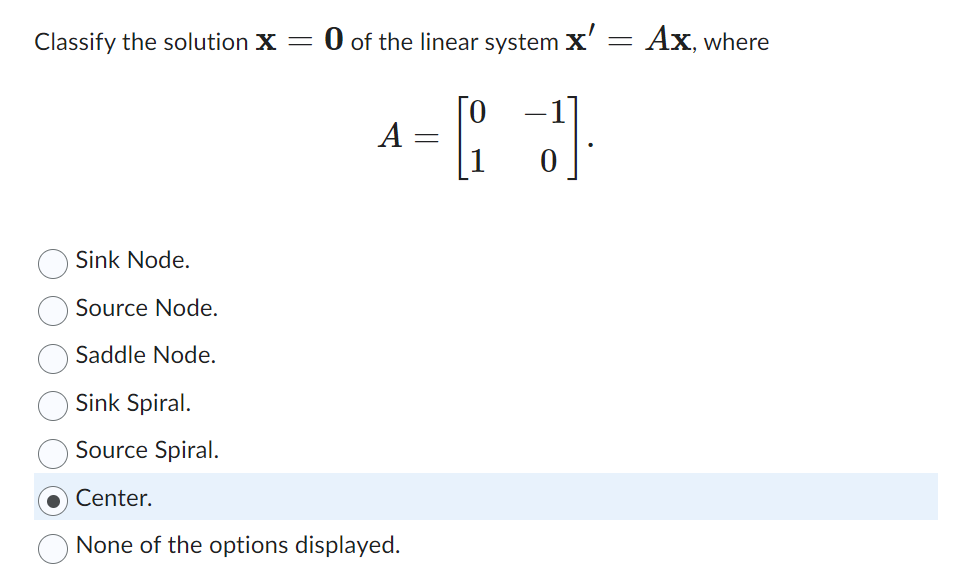 Solved Classify the solution x=0 of the linear system x′=Ax, | Chegg.com