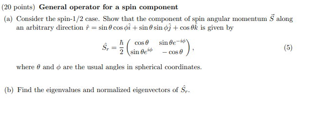 Solved (20 points) General operator for a spin component (a) | Chegg.com