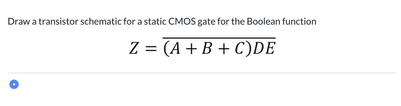 Solved Draw a transistor schematic for a static CMOS gate | Chegg.com