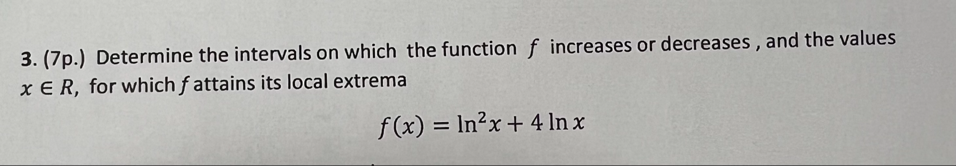 Solved (7p.) ﻿Determine the intervals on which the function | Chegg.com
