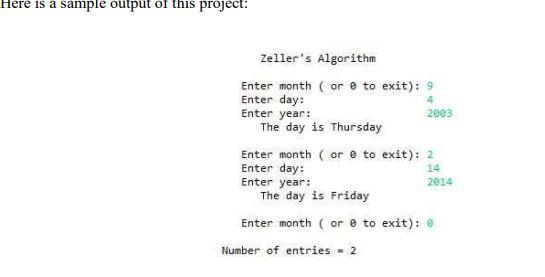 Solved Write a Java program for Zeller's Algorithm, which | Chegg.com