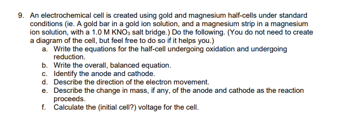 Solved An electrochemical cell is created using gold and | Chegg.com