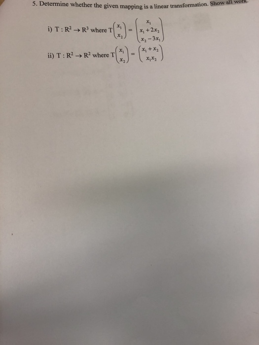 Solved 5. Determine whether the given mapping is a linear | Chegg.com