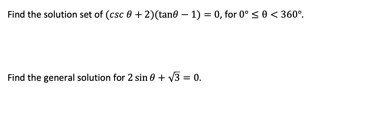 Solved Find the solution set of (cscθ+2)(tanθ−1)=0, Find the | Chegg.com