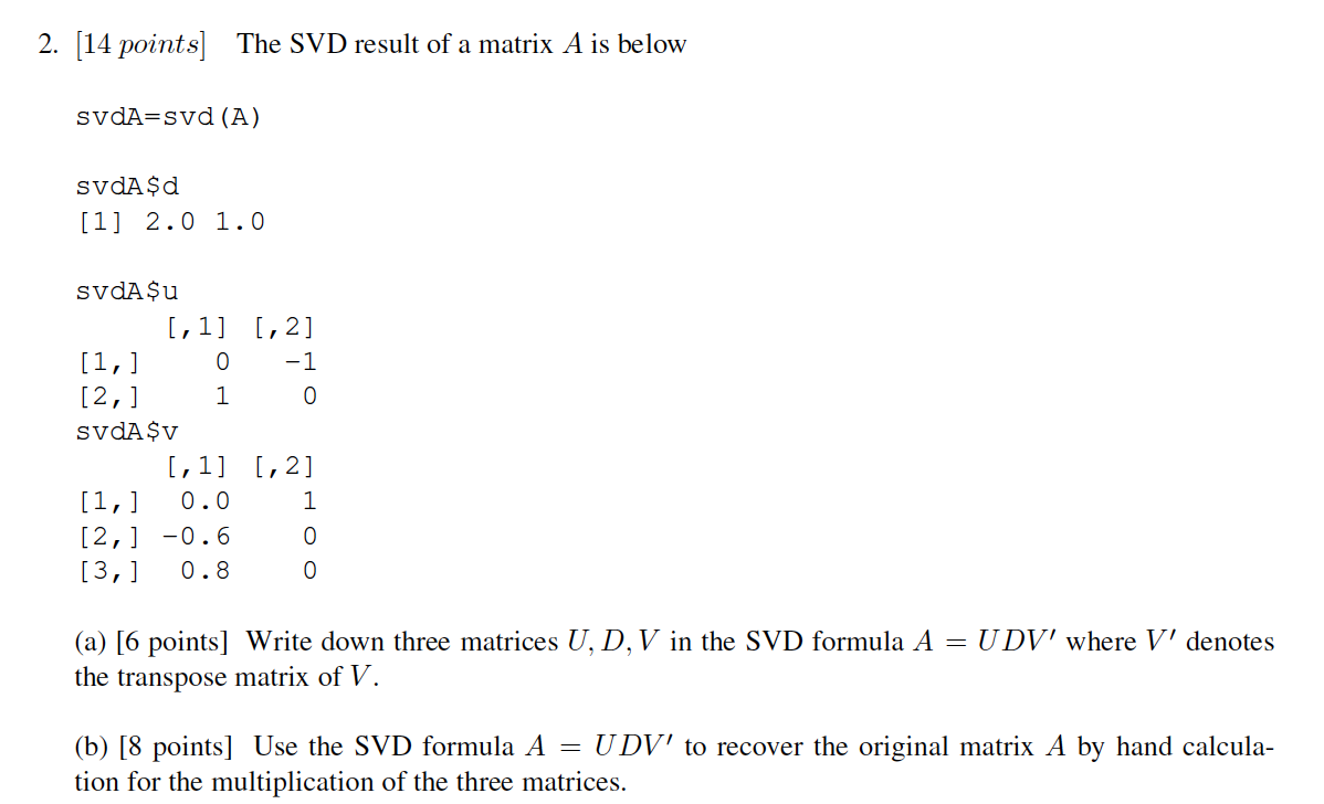 Solved 2. (14 points) The SVD result of a matrix A is below | Chegg.com