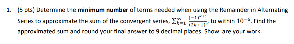 5 Pts Determine The Minimum Number Of Terms Needed