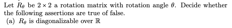 Solved Let Rθ be 2 × 2 a rotation matrix with rotation angle | Chegg.com