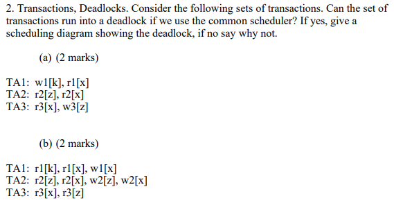Solved 2. Transactions, Deadlocks. Consider the following | Chegg.com