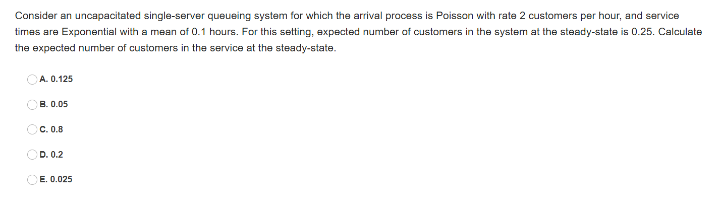 Solved Consider an uncapacitated single-server queueing | Chegg.com
